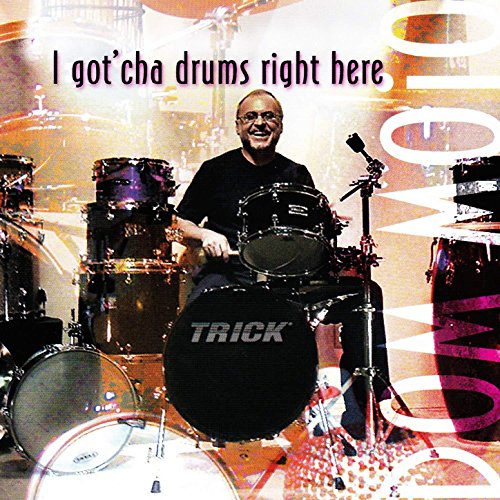 Amazon.com: I Got'cha Drums Right Here : Dom Moio: Digital Music