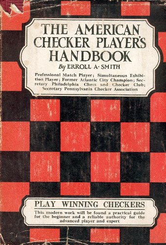 The American Checker Player's Handbook: Erroll A. Smith: Amazon.com: Books