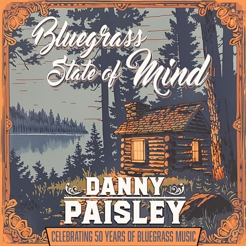 Play Bluegrass State Of Mind by Danny Paisley & Danny Paisley and the ...