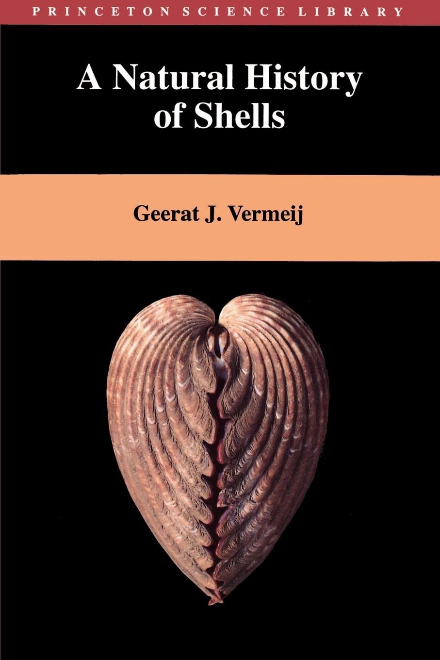 A Natural History of Shells (Princeton Science Library): Vermeij ...