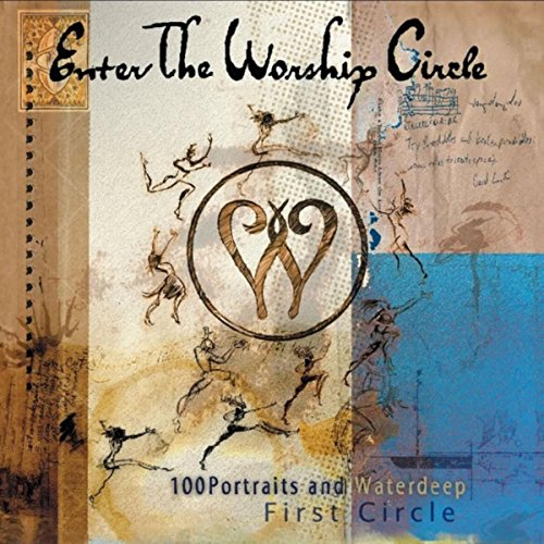 Amazon.com: First Circle (Remastered) : Enter the Worship Circle, 100 ...