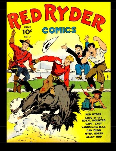 Red Ryder Comics #7: America Famous Fighting Cowboy!: Therrian, Kari A ...