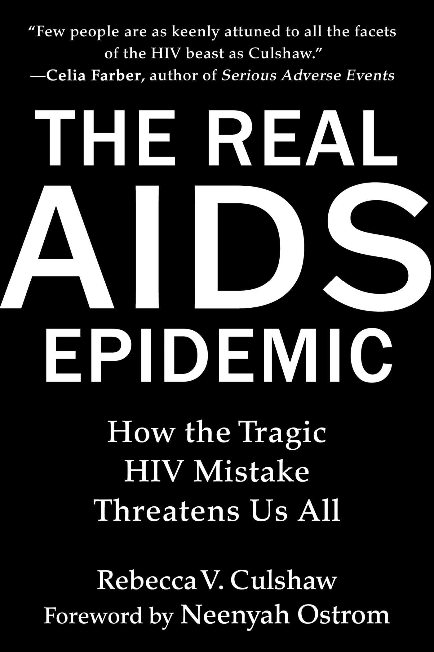 Real AIDS Epidemic: How the Tragic HIV Mistake Threatens Us All ...
