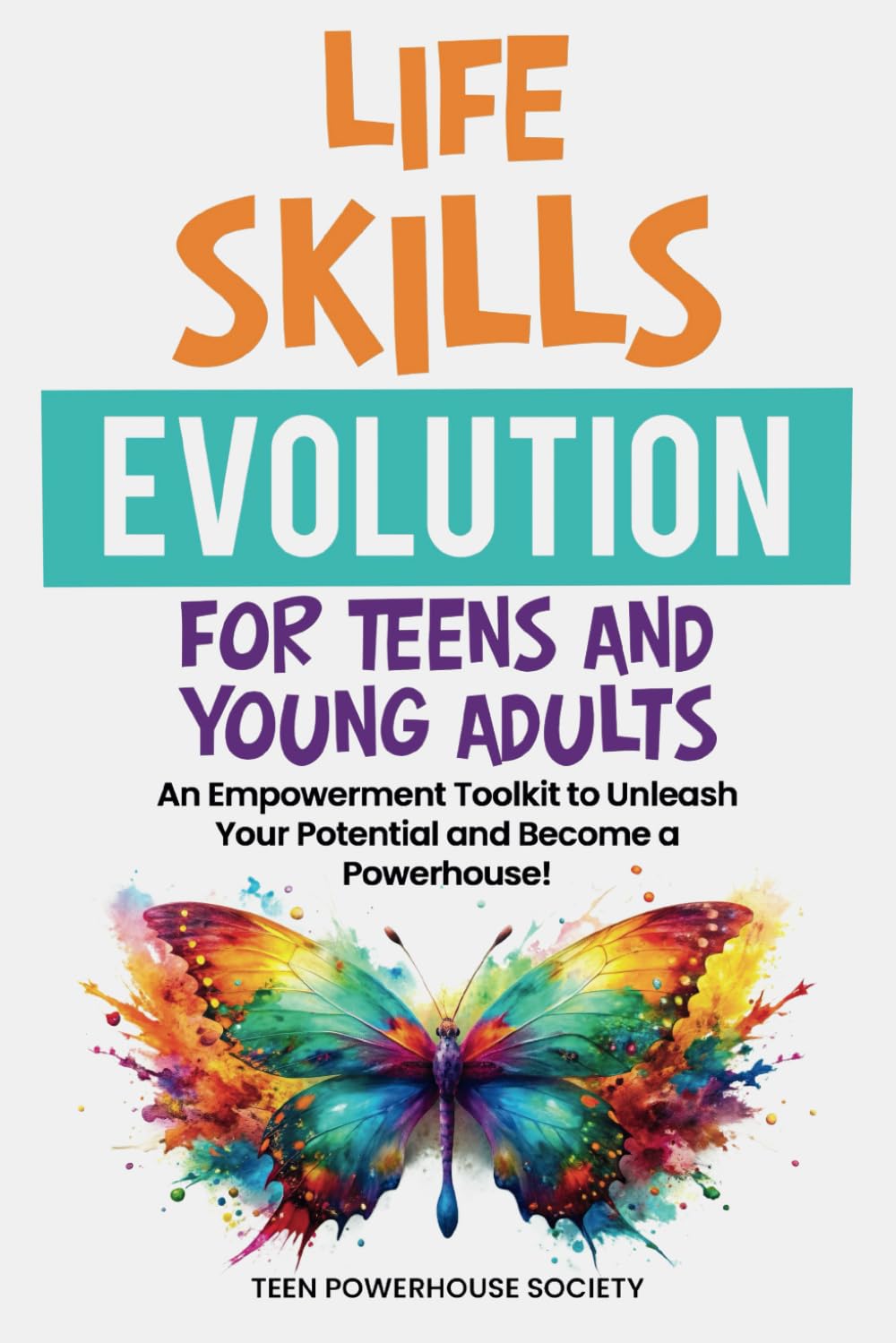 Amazon.com: LIFE SKILLS EVOLUTION FOR TEENS AND YOUNG ADULTS: An ...