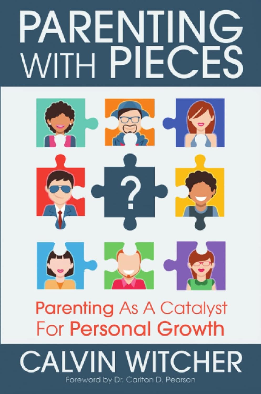 Parenting with Pieces: Parenting as a Catalyst for Personal Growth ...