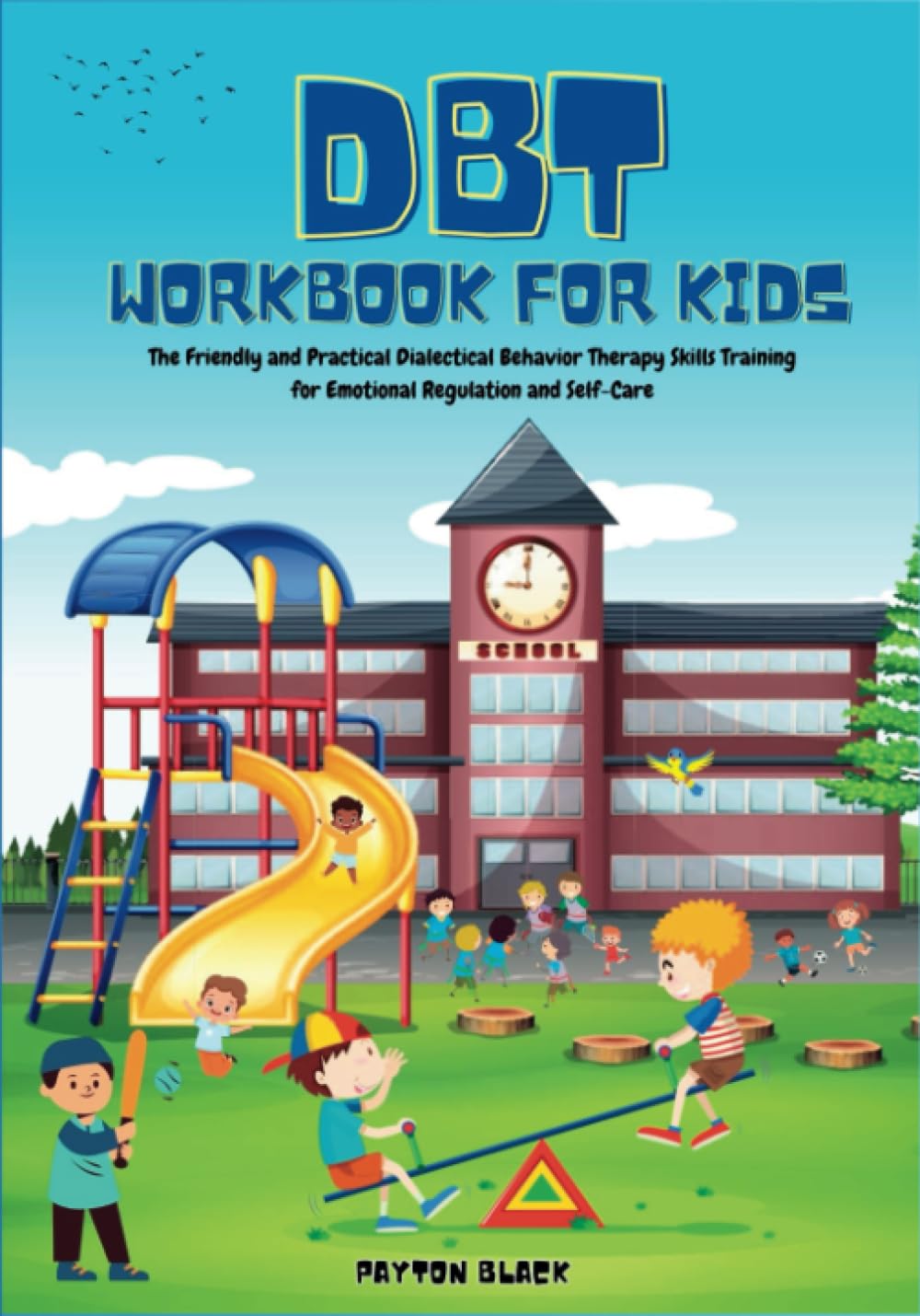 DBT Workbook for Kids: The Friendly and Practical Dialectical Behavior ...