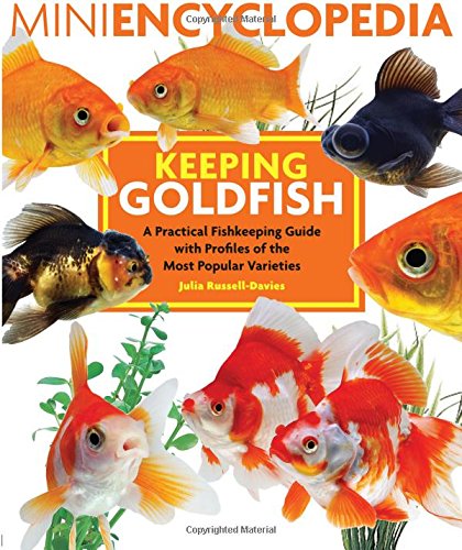 Mini Encyclopedia Keeping Goldfish: A Practical Fishkeeping Guide with ...