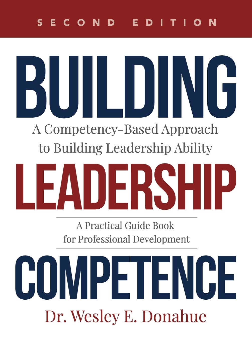 Building Leadership Competence: A Competency-Based Approach to Building ...