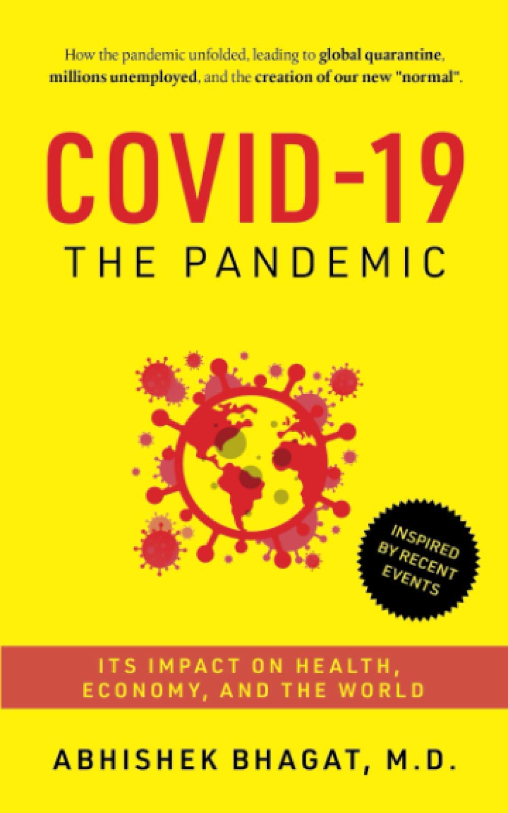 COVID-19 THE PANDEMIC: ITS IMPACT ON HEALTH, ECONOMY, AND THE WORLD ...