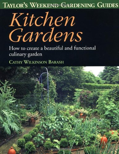Kitchen Gardens: How to Create a Beautiful and Functional Culinary ...