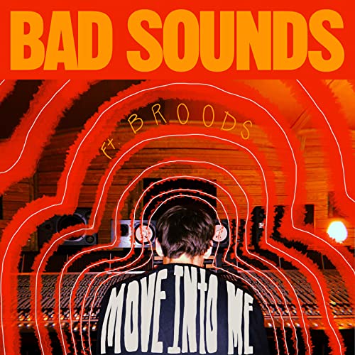 Move into Me by Bad Sounds featuring Broods on Amazon Music - Amazon.com