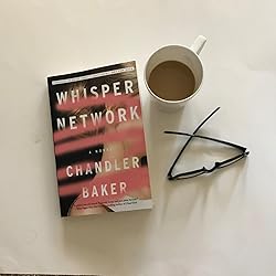 Amazon.com: Whisper Network: A Novel: 9781250319470: Baker, Chandler: Books