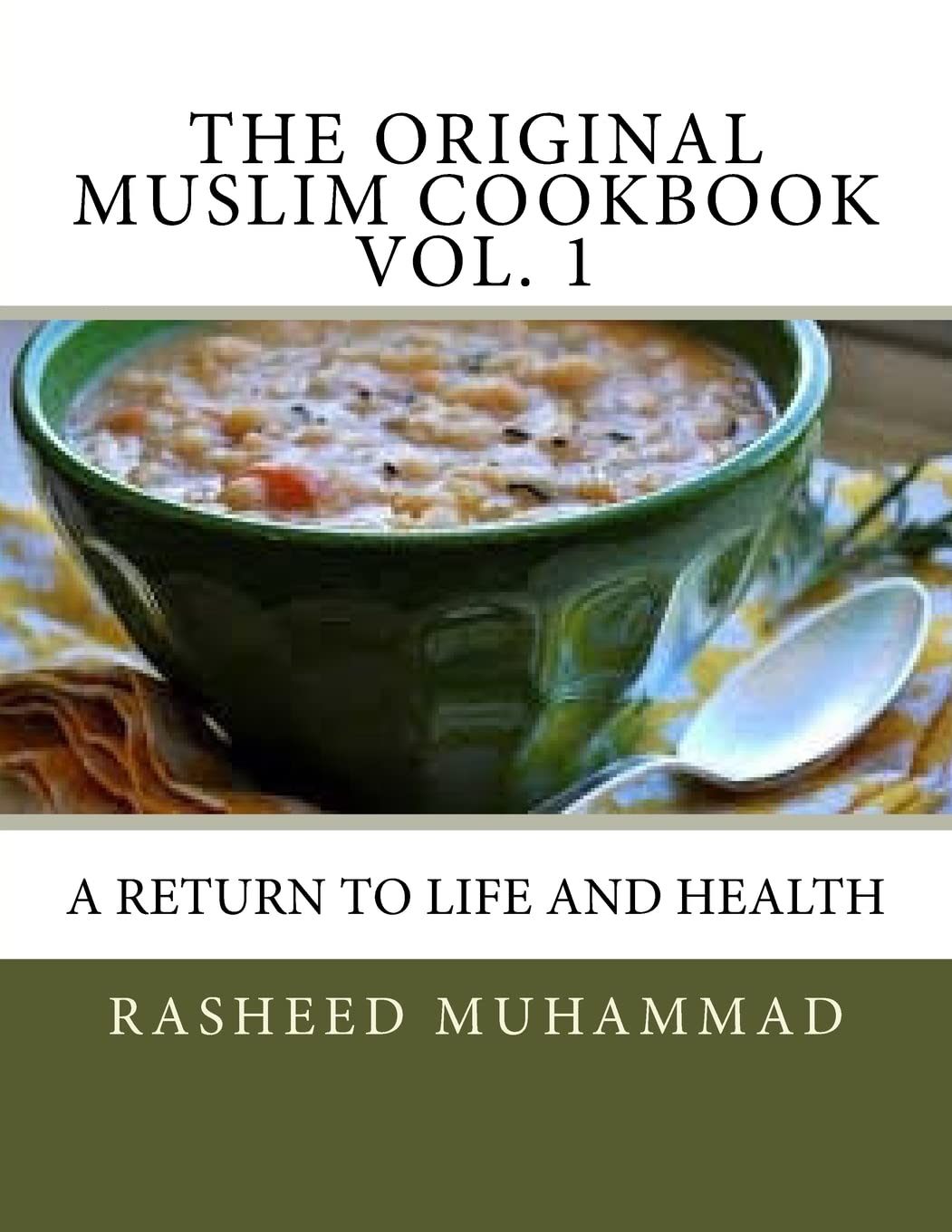 Amazon.com: The Original Muslim Cookbook Vol. 1: A Return to Life and ...