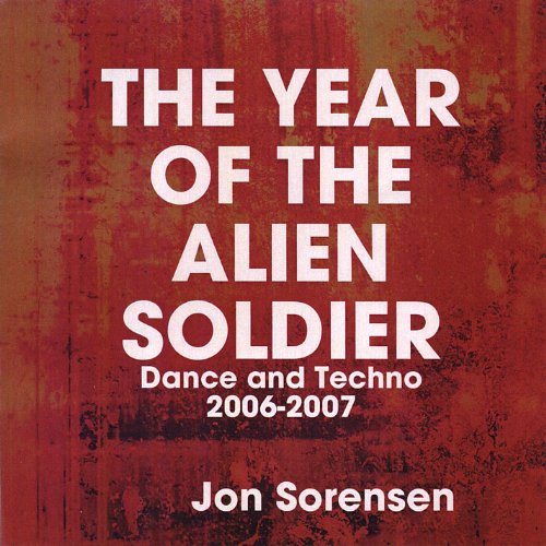 Play Jon Sorensen's THE YEAR OF THE ALIEN SOLDIER by Jon Sorensen on ...