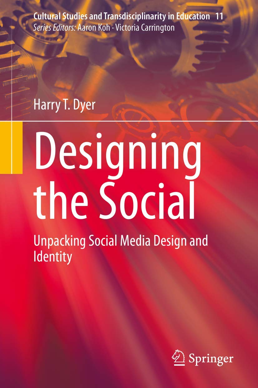 Designing the Social: Unpacking Social Media Design and Identity ...