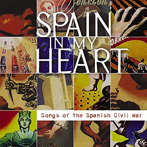 Spain In My Heart: Songs Of The Spanish Civil War von VARIOUS ARTISTS ...