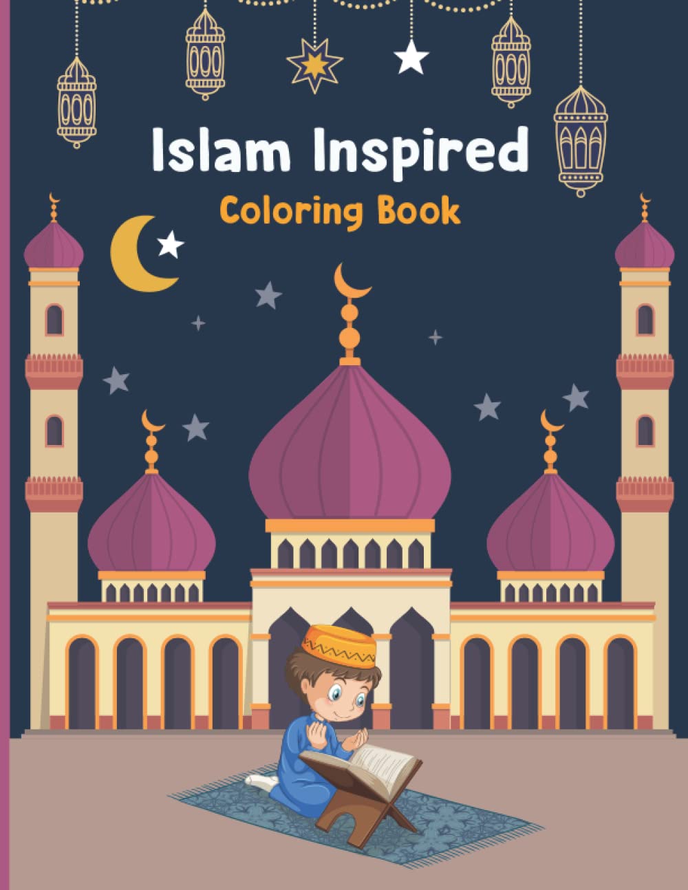 Buy Islam Inspired Coloring Book: This Fun & Educational Islamic ...