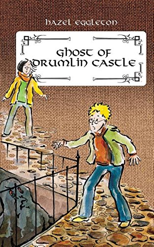 Ghost Of Drumlin Castle Eggleton Hazel 9781786107916 Books