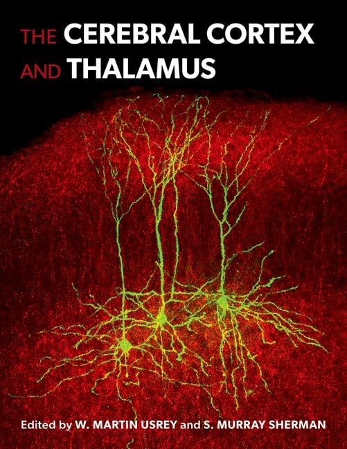 The Cerebral Cortex and Thalamus : Usrey, W. Martin, Sherman, S. Murray ...