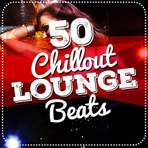 Play 50 Chillout Lounge Beats by Chillout Lounge Bar Music Buddha ...