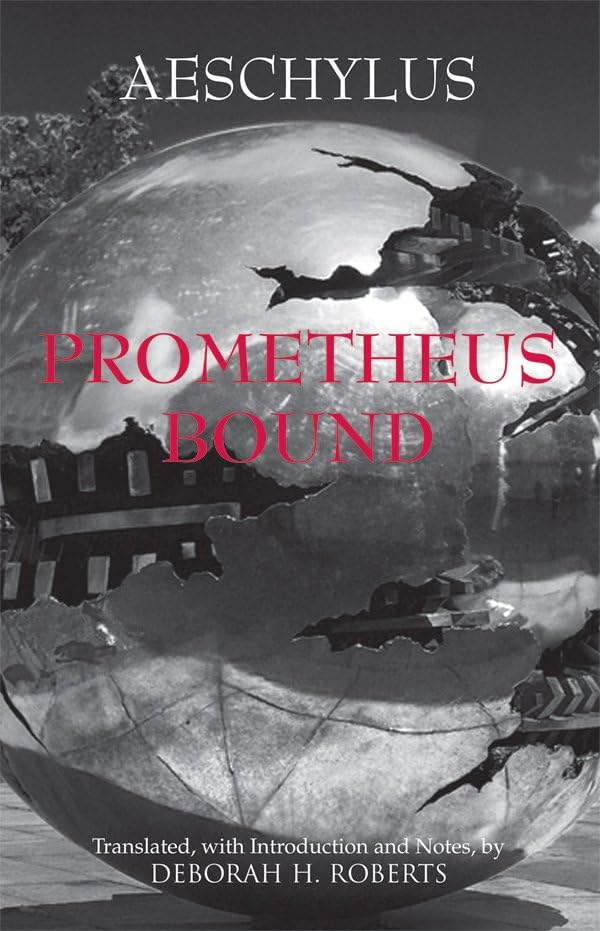 Amazon.com: Prometheus Bound (Hackett Classics): 9781603841900 ...