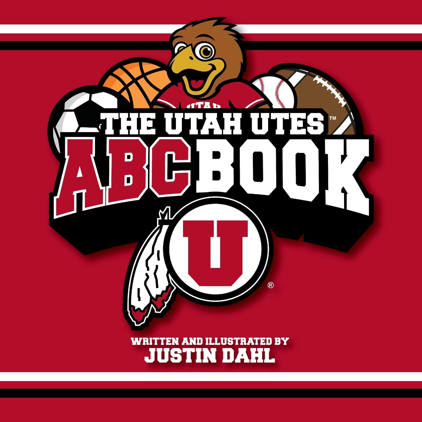 The Utah Utes ABC Book: Dahl, Justin, Dahl, Justin: 9780615724577 ...