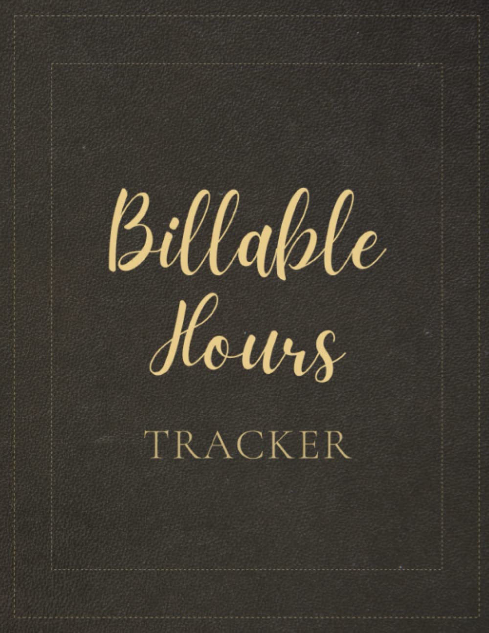 Billable Hours Tracker: Billable Hours Logbook To Keep Track Of Project ...