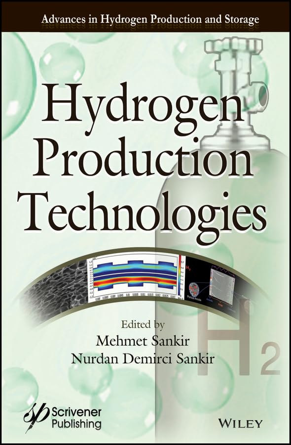 Hydrogen Production Technologies (Advances in Hydrogen Production and ...