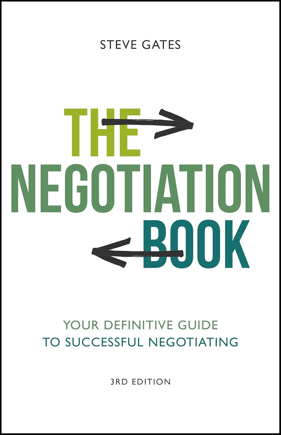 The Negotiation Book: Your Definitive Guide to Successful Negotiating ...