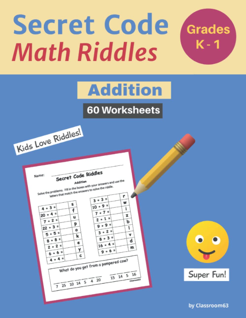 Secret Code Math Riddles - Addition: 60 Worksheets: Grades K-1 ...