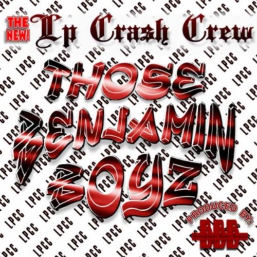Amazon.com: Those Benjamin Boyz [Explicit] : Lp Crash Crew: Digital Music