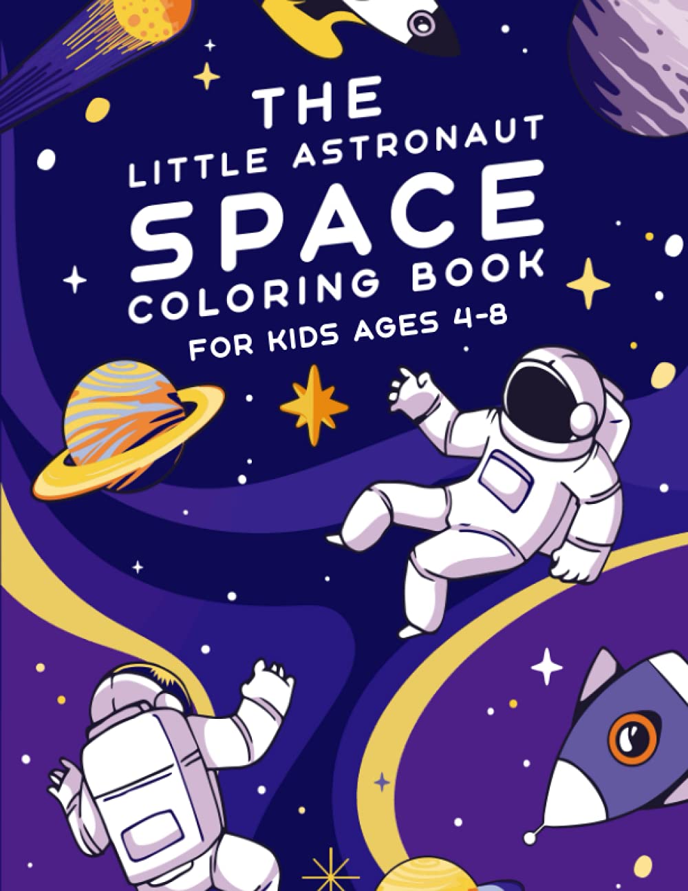 Buy The Little Astronaut Space Coloring Book For Kids Ages 4-8 ...