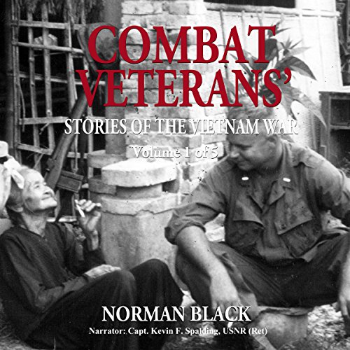 Combat Veterans' Stories of the Vietnam War: Combat Veterans' Stories ...