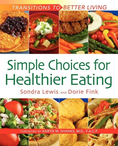 Simple Choices for Healthier Eating: Lewis, Sondra Kay, Fink, Dorie ...