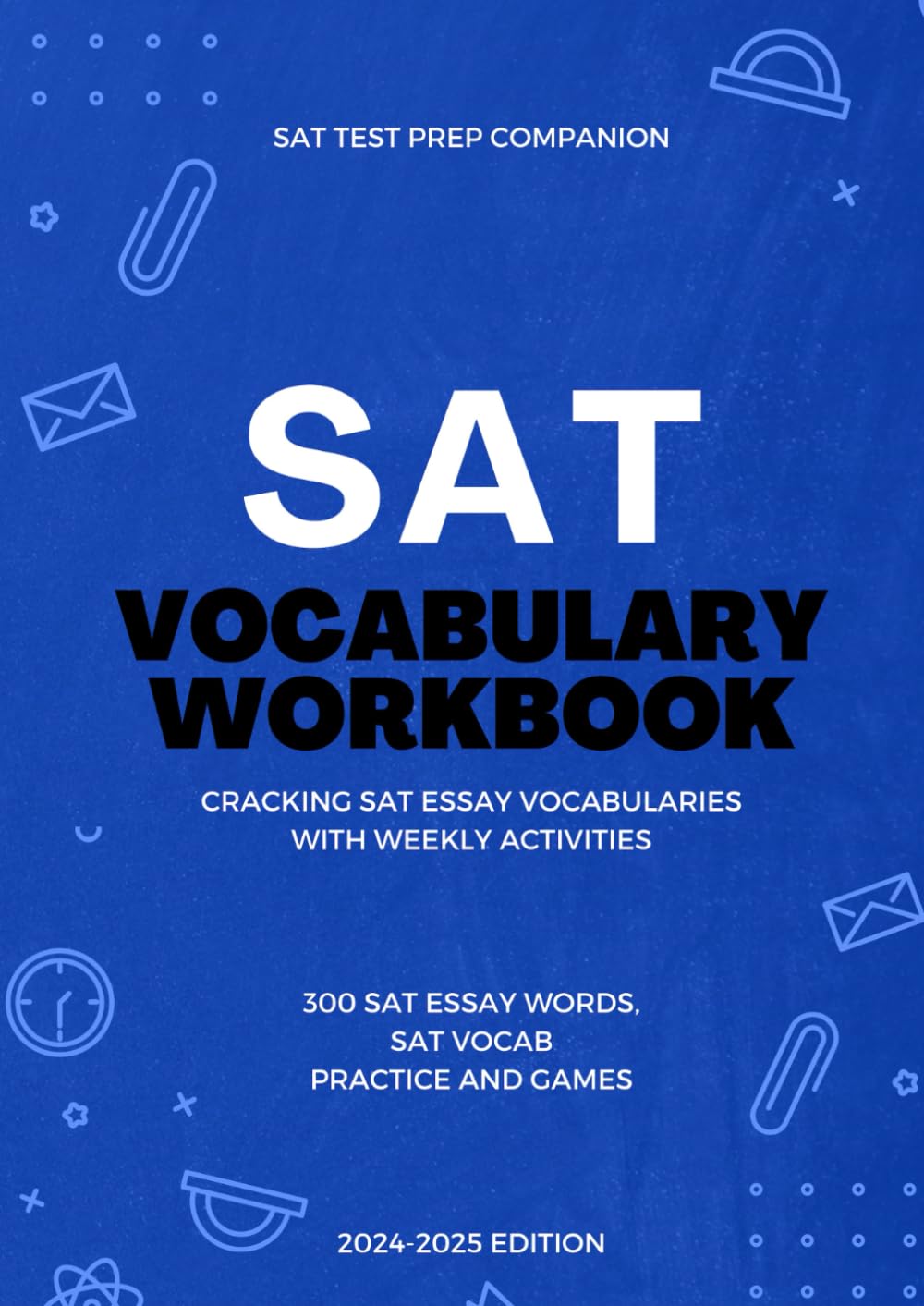 SAT Vocabulary Workbook: Cracking SAT Essay Vocabularies with Weekly ...