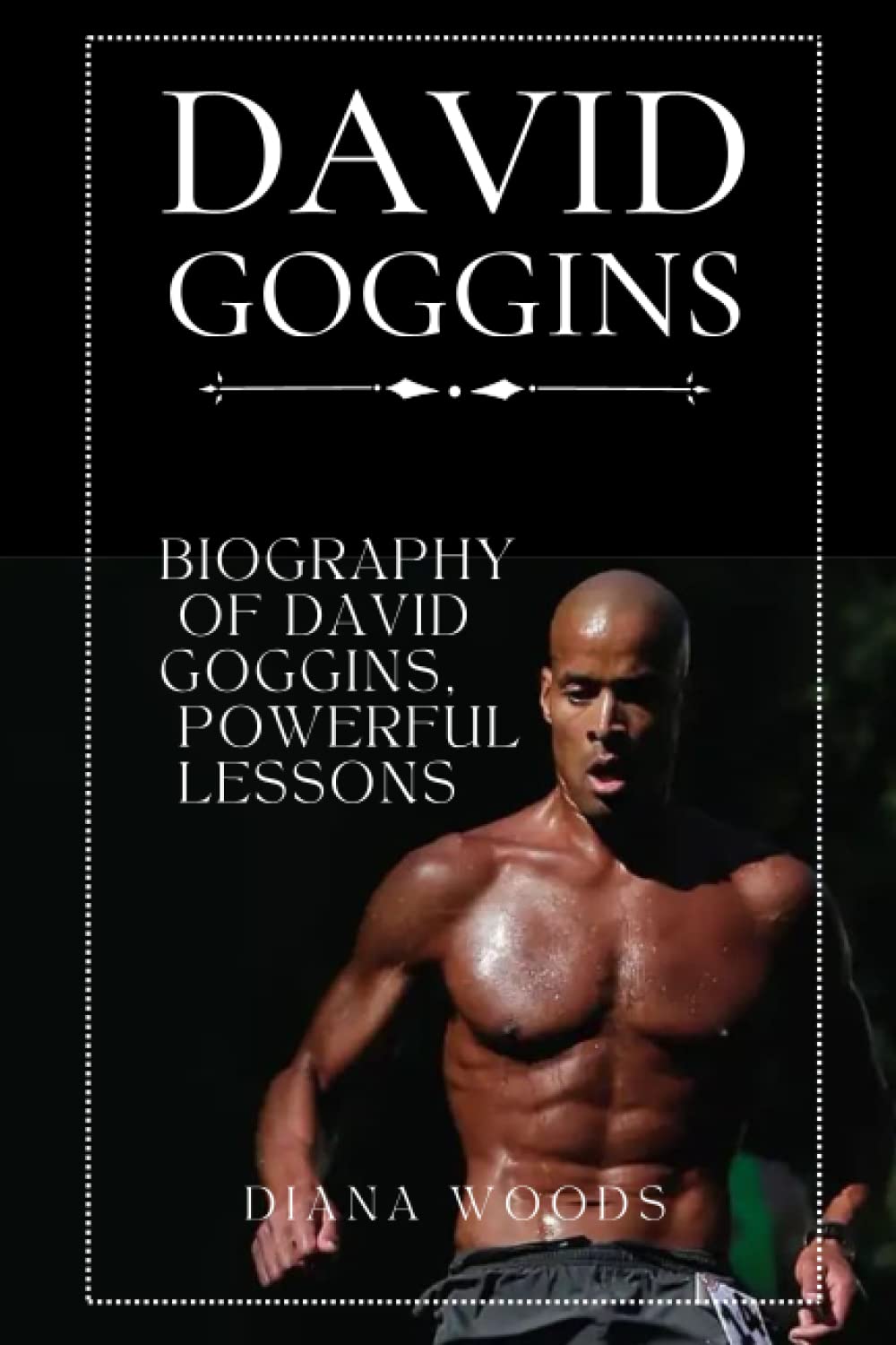 David Goggins Book Biography Of David Goggins Powerful Lessons ...