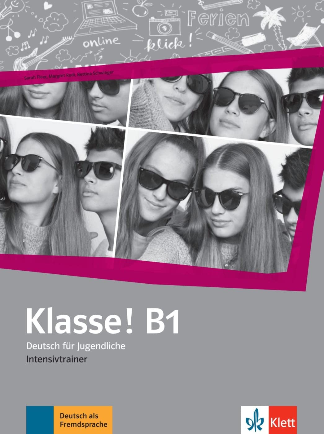 Klasse! B1: Deutsch für Jugendliche. Intensivtrainer (Klasse!: Deutsch ...