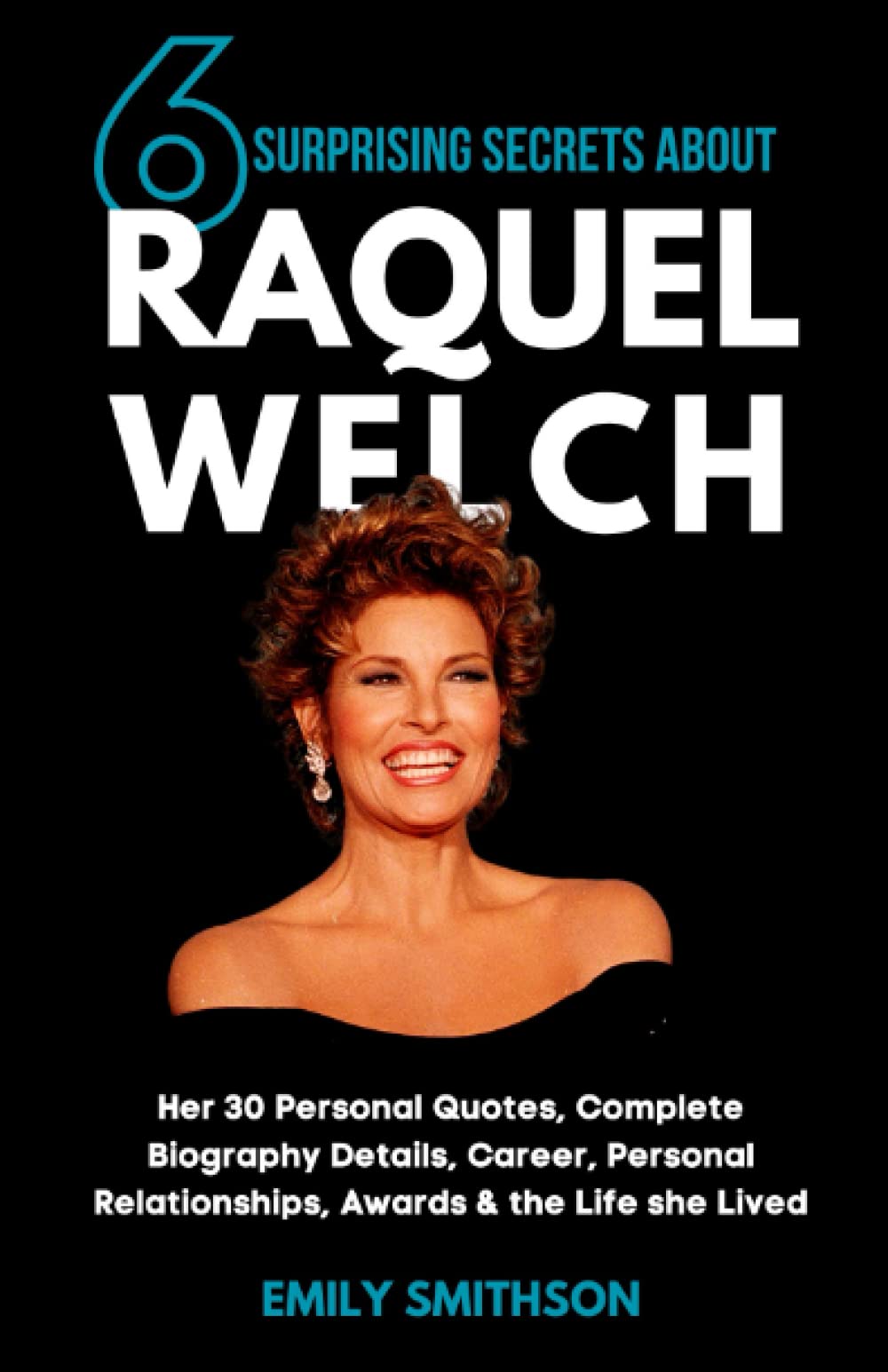6 SURPRISING SECRETS ABOUT RAQUEL WELCH: Her 30 Personal Quotes ...