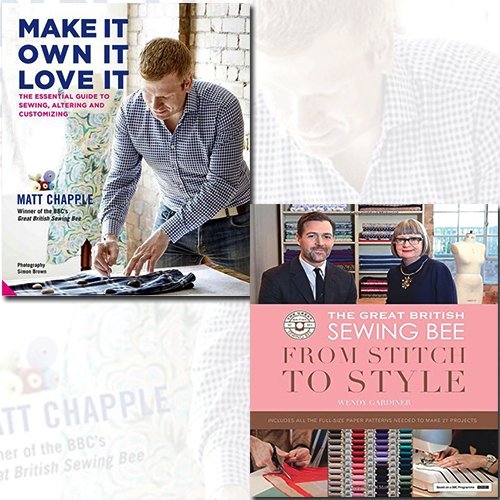Make It Own It Love It and The Great British Sewing Bee 2 Books Bundle ...