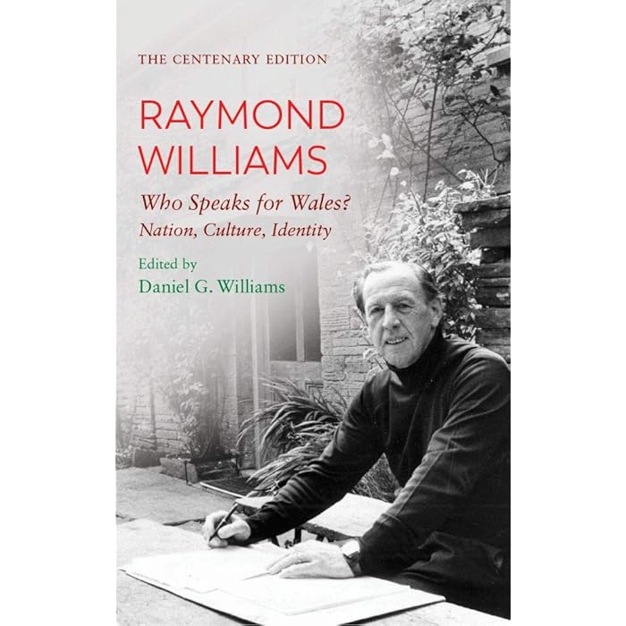 Buy The Centenary Edition Raymond Williams: Who Speaks for Wales ...