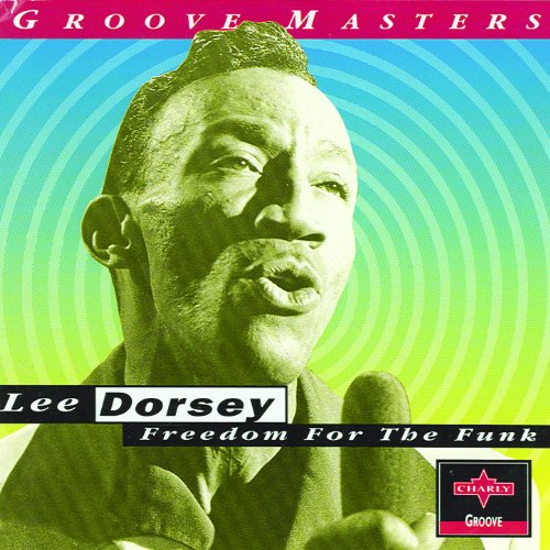 Amazon.co.jp: Freedom For The Funk : Lee Dorsey: デジタルミュージック