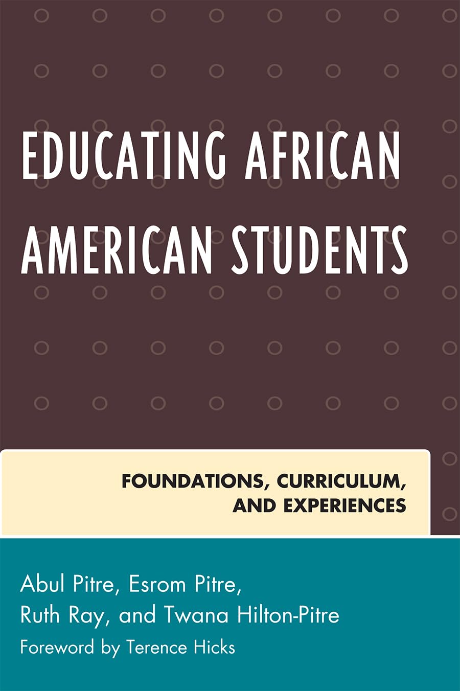 Educating African American Students: Foundations, Curriculum, and ...