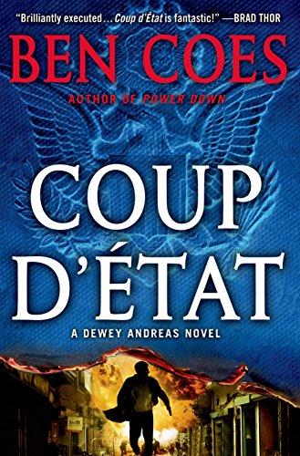 Amazon.com: Coup d'Etat: A Dewey Andreas Novel eBook : Coes, Ben: Books