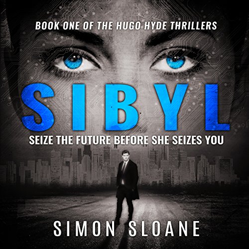 Amazon.com: Sibyl: Seize the Future - Before She Seizes You (Audible ...