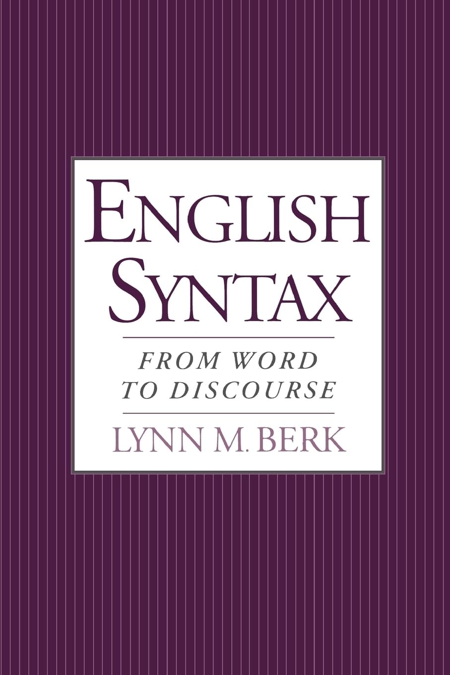 Amazon.com: English Syntax: From Word to Discourse: 9780195123531: Berk ...