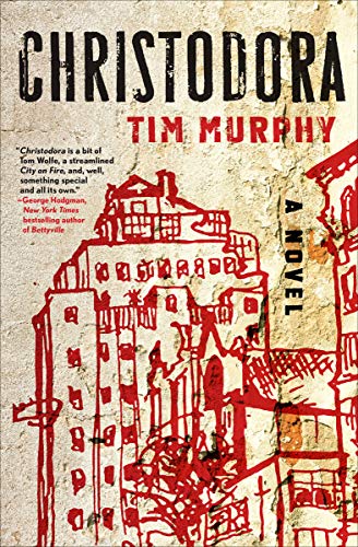 Christodora: A Novel - Kindle edition by Murphy, Tim. Literature ...
