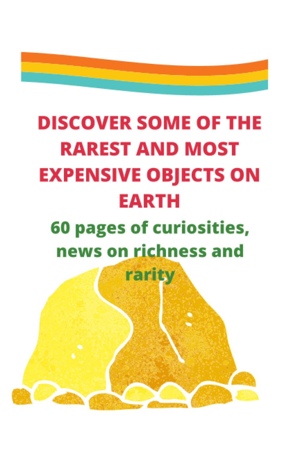 CURIOSITIES ABOUT THE MOST EXPENSIVE AND RARE OBJECTS: Discover the ...