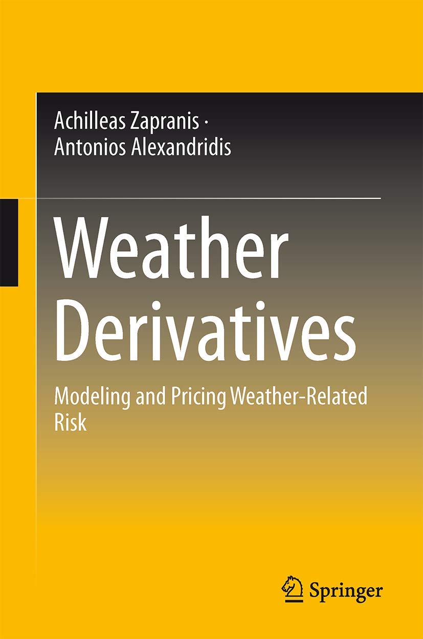 Weather Derivatives: Modeling and Pricing Weather-Related Risk ...