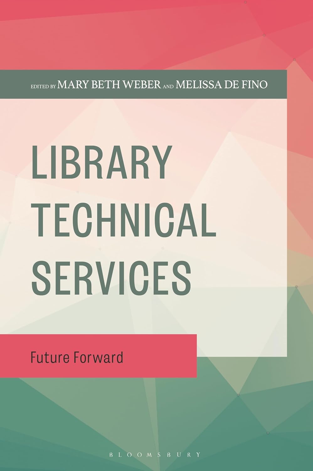 Amazon.com: Library Technical Services: Future Forward: 9781538197820: Weber, Mary Beth, Fino ...