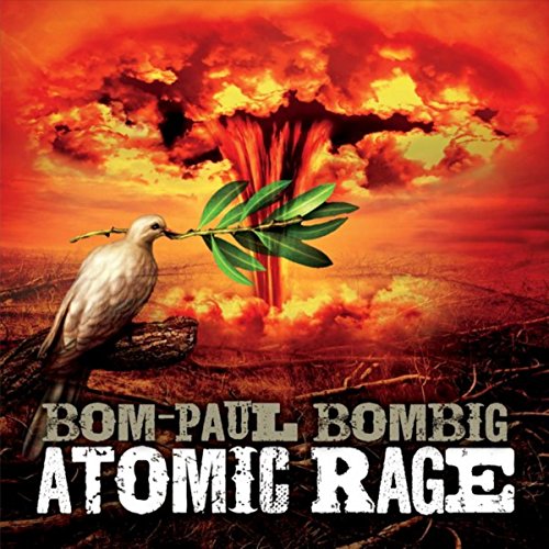 Amazon.com: Atomic Rage : Bom-Paul Bombig: Digital Music